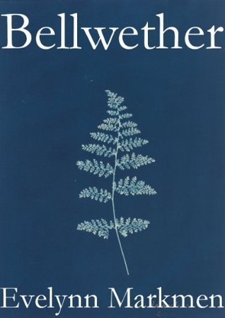 Bellwether by Evelynn Markmen | Goodreads