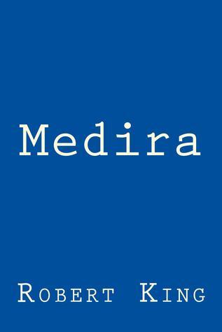 Medira (Memoirs on Being, #2) by Robert King | Goodreads