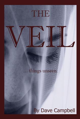 The Veil by Dave Campbell | Goodreads