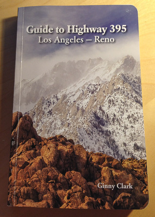 Guide to Highway 395 Los Angeles to Reno by Virginia Clark | Goodreads