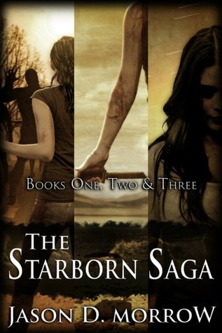 The Starborn Saga (The Starborn Saga #1-3) by Jason D. Morrow | Goodreads