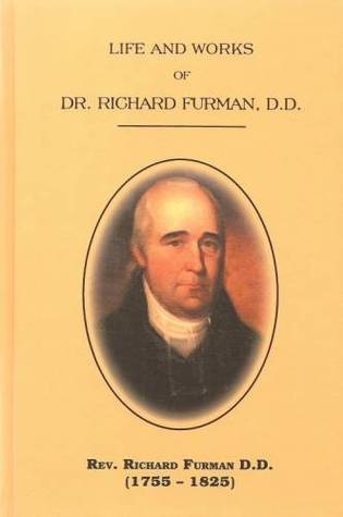 Life and Works of Dr. Richard Furman, D.D. by Richard Furman | Goodreads