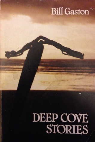 Deep Cove Stories by Bill Gaston | Goodreads
