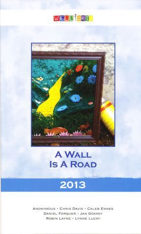 A Wall Is a Road by Robin Layne | Goodreads