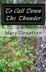 To Call Down the Thunder by Mary Dennison | Goodreads