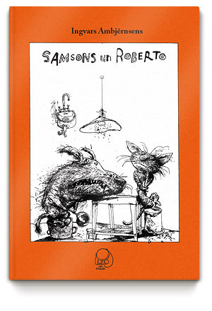 Samsons un Roberto (Samson & Roberto #1-3) by Ingvar Ambjørnsen | Goodreads