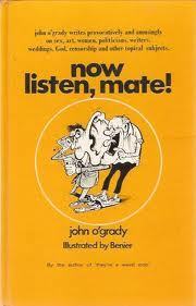 Now Listen Mate! by John O'Grady | Goodreads