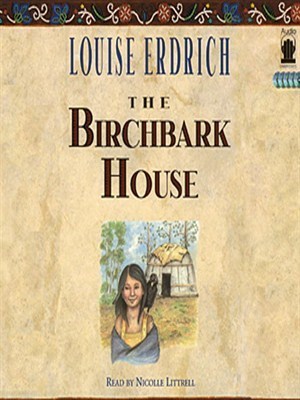 The Birchbark House by Louise Erdrich | Goodreads
