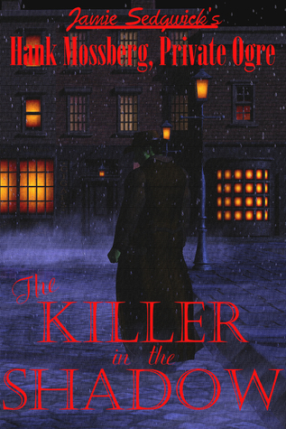 The Killer in the Shadow by Jamie Sedgwick | Goodreads