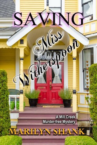 Saving Miss Witherspoon by Marilyn Shank | Goodreads