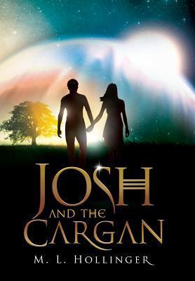 Josh and the Cargan by M.L. Hollinger | Goodreads