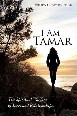 I Am Tamar by MS Ma Charity E. Northan | Goodreads