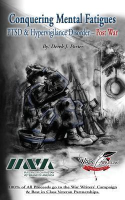 Conquering Mental Fatigues: PTSD & Hypervigilance Disorder- Post War by ...