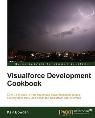 Visualforce Development Cookbook by Keir Bowden | Goodreads