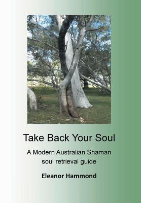 Take Back Your Soul by Eleanor Hammond | Goodreads
