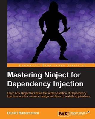 Mastering Ninject for Dependency Injection by Daniel Baharestani ...