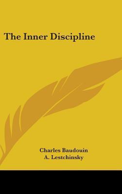 The Inner Discipline by Charles Baudouin | Goodreads