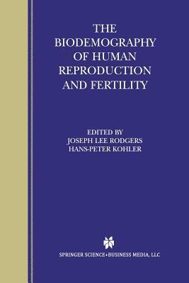 The Biodemography of Human Reproduction and Fertility by Joseph Lee ...
