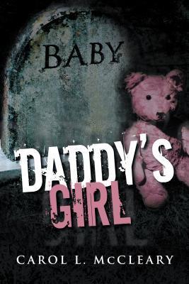Daddy's Girl by Carol L. McCleary | Goodreads