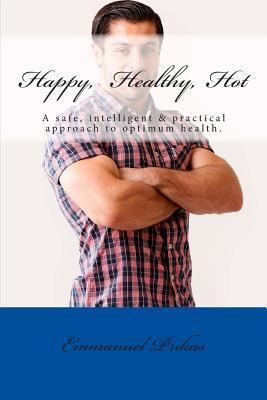 Happy, Healthy, Hot: A Safe, Intelligent and Effective Approach to ...