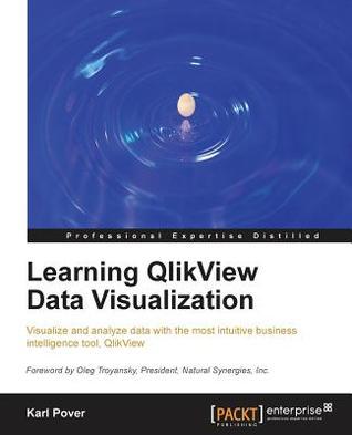 Learning Qlikview Data Visualization by Karl Pover | Goodreads