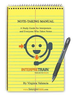 Note-Taking Manual: A Study Guide for Interpreters and Everyone Who ...