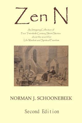 Zen N: Second Edition by Norman J Schoonebeek | Goodreads