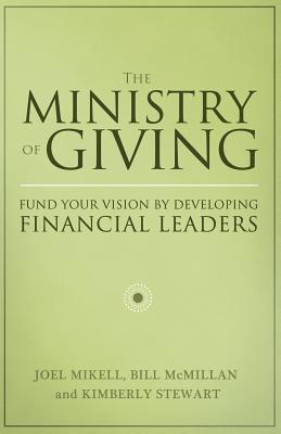 The Ministry of Giving: Fund Your Vision by Developing Financial ...