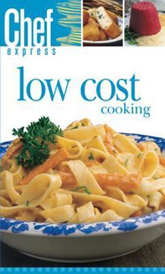 Low Cost Cooking (Chef Express) by Susan Knightley | Goodreads