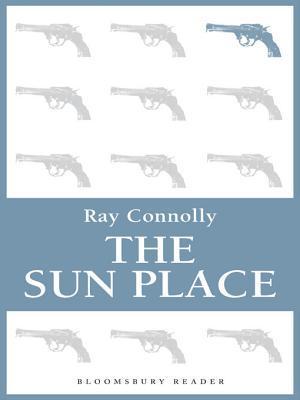 The Sun Place by Ray Connolly | Goodreads