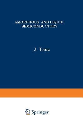 Amorphous and Liquid Semiconductors by J Tauc | Goodreads