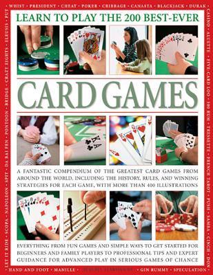 Learn To Play The 200 Best-Ever Card Games: A fantastic compendium of ...