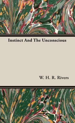 Instinct and the Unconscious by W.H.R. Rivers | Goodreads