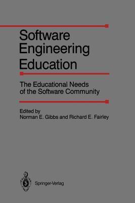 Software Engineering Education: The Educational Needs of the Software ...