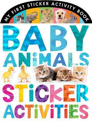 Baby Animals Sticker Activities: My First Sticker Activity Book by ...