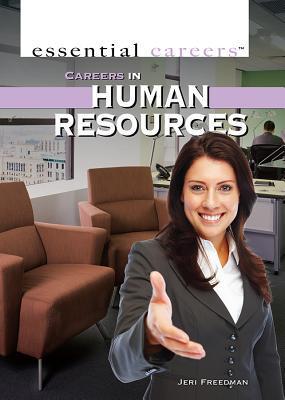 Careers in Human Resources (Essential Careers) by Jeri Freedman | Goodreads