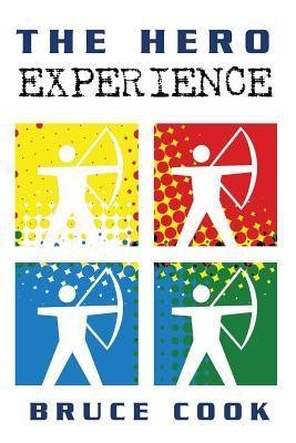 The Hero Experience by Bruce Cook | Goodreads
