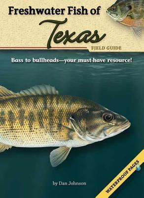 Freshwater Fish of Texas Field Guide by Dan Johnson | Goodreads