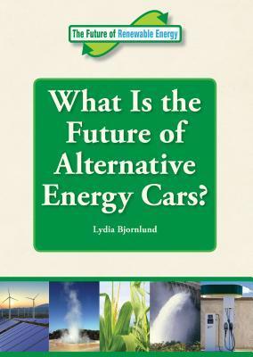 What Is the Future of Alternative Energy Cars? (Future of Renewable ...