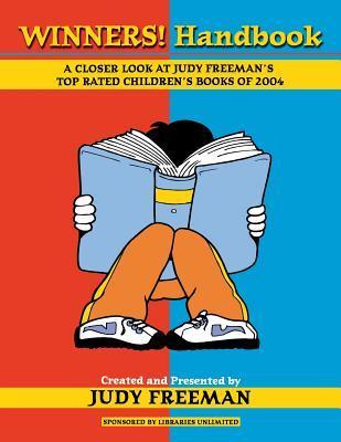 The WINNERS! Handbook: A Closer Look at Judy Freeman's Top-Rated ...