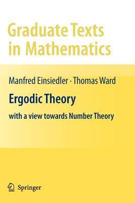 Ergodic Theory: with a view towards Number Theory by Manfred Einsiedler | Goodreads