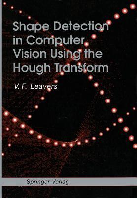 Shape Detection in Computer Vision Using the Hough Transform by V.F ...