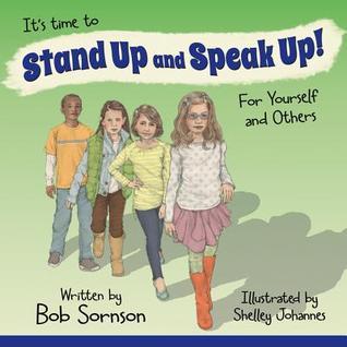 It's Time to Stand Up and Speak Up!: For Yourself and Others by Bob ...