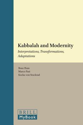 Kabbalah and Modernity: Interpretations, Transformations, Adaptations ...