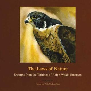 The Laws of Nature: Excerpts from the Writings of Ralph Waldo Emerson ...