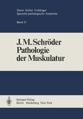 Pathologie der Muskulatur (Spezielle pathologische Anatomie, 15) by J ...