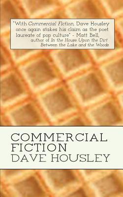 Commercial Fiction by Dave Housley | Goodreads