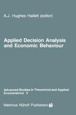 Applied Decision Analysis and Economic Behaviour by Andrew Hughes ...