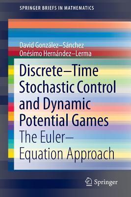 Discrete–Time Stochastic Control and Dynamic Potential Games: The Euler ...