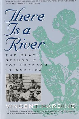 There Is a River: The Black Struggle for Freedom in America by Vincent ...